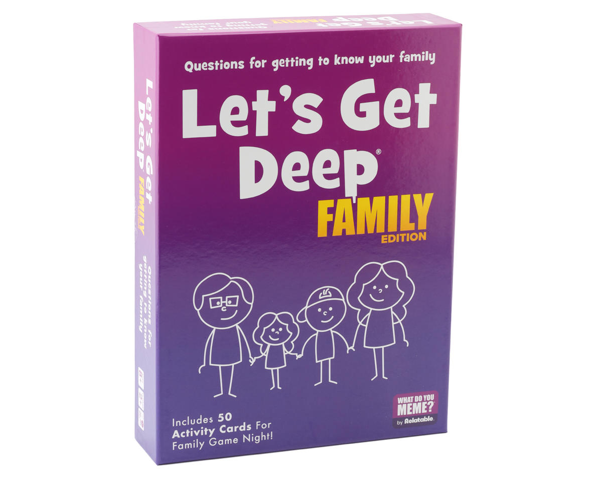 Relatable Let's Get Deep Family Edition [WDOEEP4011] - HobbyTown